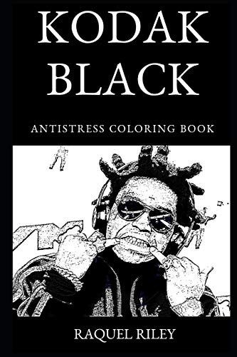 Kodak Black Antistress Coloring Book by Raquel Riley | Goodreads