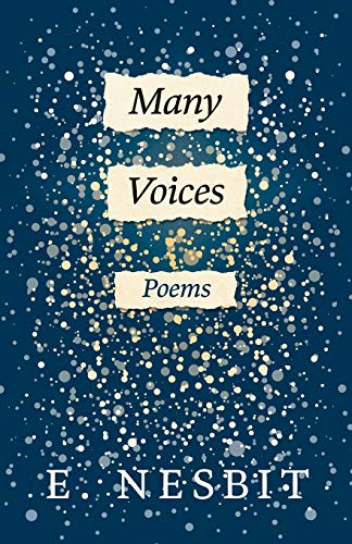 Many Voices - Poems by E. Nesbit | Goodreads