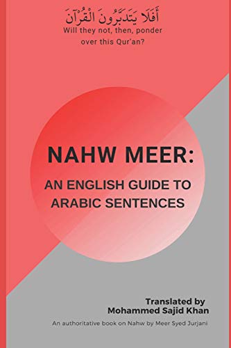 Nahw Meer English: An English Guide to Arabic Sentences by Syed Meer Al ...