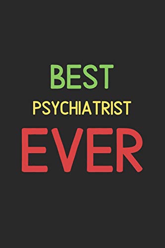 Best Psychiatrist Ever: Lined Journal, 120 Pages, 6 x 9, Funny ...