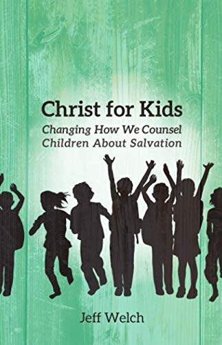Christ for kids by Jeff Welch | Goodreads
