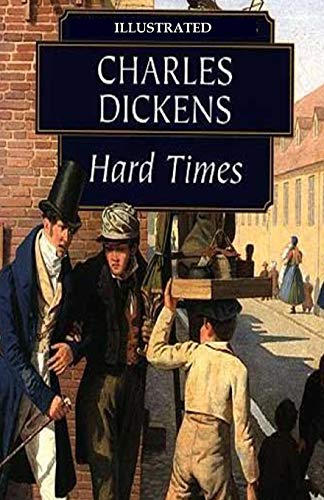 Hard Times Illustrated by Charles Dickens | Goodreads