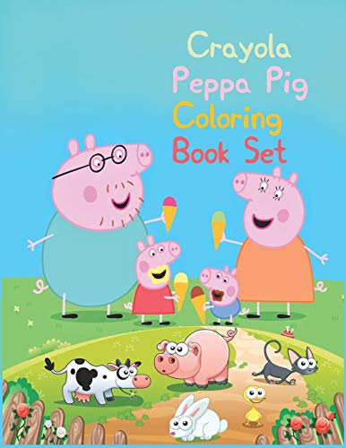 Crayola Peppa Pig Coloring Book Set: Crayola Peppa Pig Coloring Book ...
