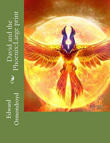 David and the Phoenix: Large print by Edward Ormondroyd | Goodreads
