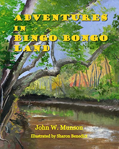Adventures in Bingo Bongo Land by John W. Munson | Goodreads