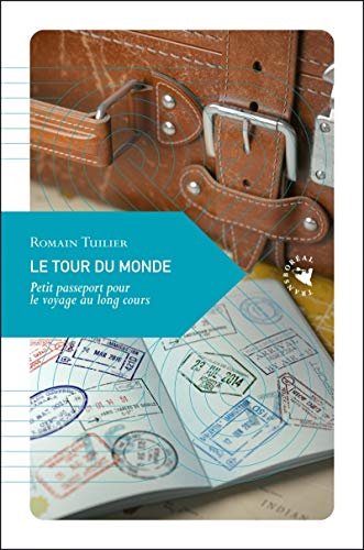 Le tour du monde, petit passeport pour voyage au long cours by Romain ...