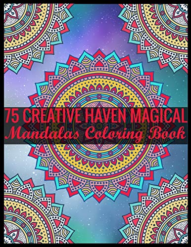75 Creative Haven Magical Mandalas Coloring Book: Adult Coloring Book ...