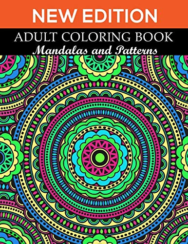 New Edition Adult Coloring Book Mandalas and Patterns: 140 Page with ...