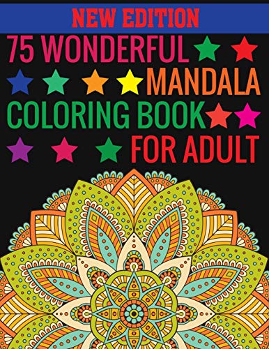 75 Wonderful Mandalas Coloring Book For Adult: 75 Wonderful Mandalas ...