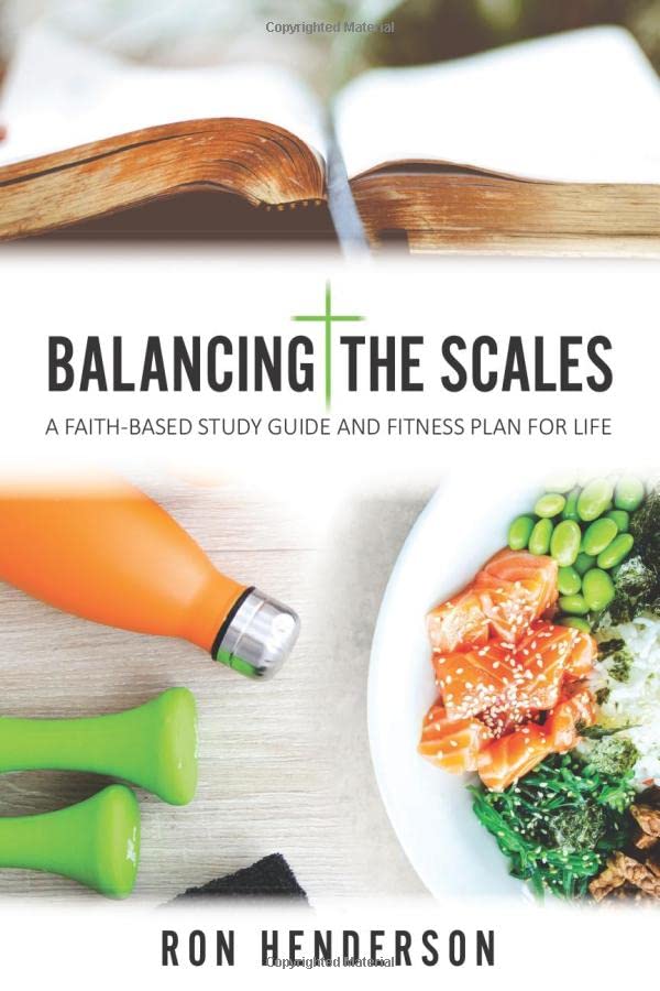 Balancing the Scales: A Faith-Based Study Guide and Fitness Plan for ...