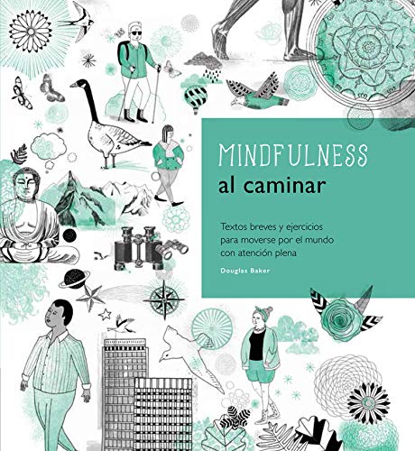 Mindfulness al caminar by Douglas M. Baker | Goodreads