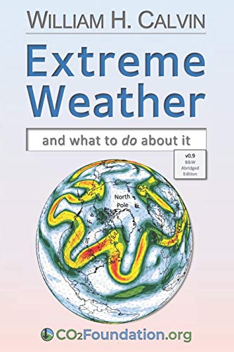 EXTREME WEATHER: and what to do about it by William H Calvin | Goodreads