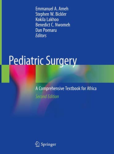 Pediatric Surgery: A Comprehensive Textbook for Africa by Emmanuel Ameh ...