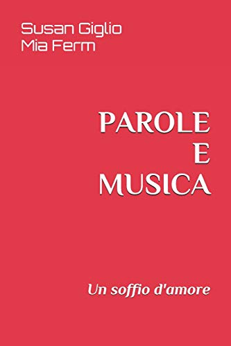 Parole E Musica: Un soffio d'amore by Susan Giglio Mia Ferm | Goodreads