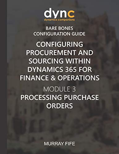 Configuring Procurement and Sourcing within Dynamics 365 for Finance ...