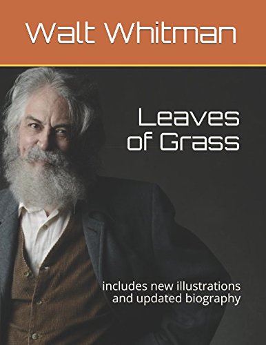 Leaves of Grass: includes new illustrations and updated biography by ...