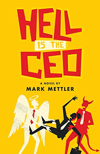 Hell is the CEO by Mark Mettler | Goodreads