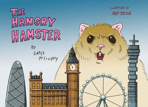 The Hangry Hamster by Grace McCluskey | Goodreads