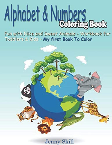 Alphabet & Numbers Coloring Books: Fun with Nice and Sweet Animals ...