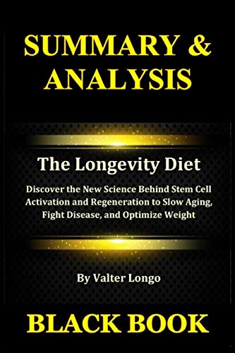 Summary & Analysis: The Longevity Diet By Valter Longo: Discover the ...