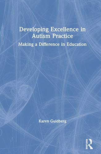 Developing Excellence in Autism Practice: Making a Difference in ...