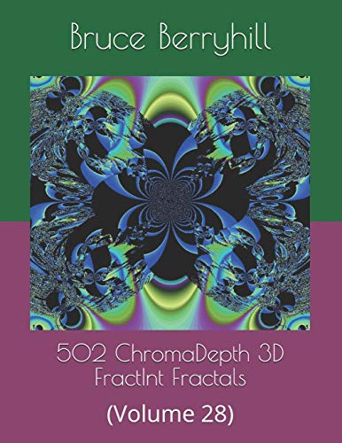 502 Chromadepth 3D Fractint Fractals: (volume 28) by Bruce Berryhill ...