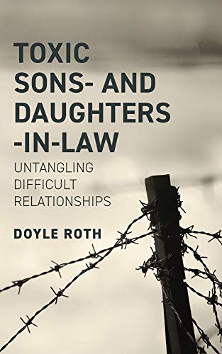 Toxic Sons- & Daughters-in-Law by Doyle Roth | Goodreads