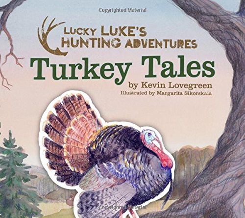 Turkey Tales (Lucky Luke's Hunting Adventures #2) by Kevin Lovegreen ...