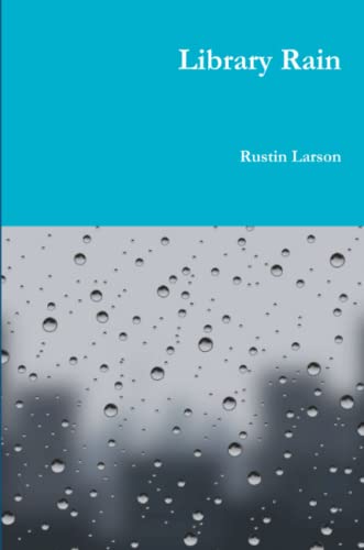 Library Rain by Rustin Larson | Goodreads