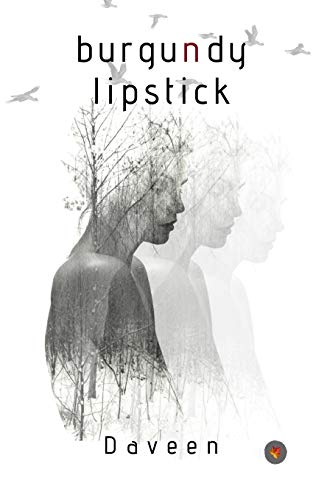 Burgundy Lipstick by Daveen Nivedha | Goodreads
