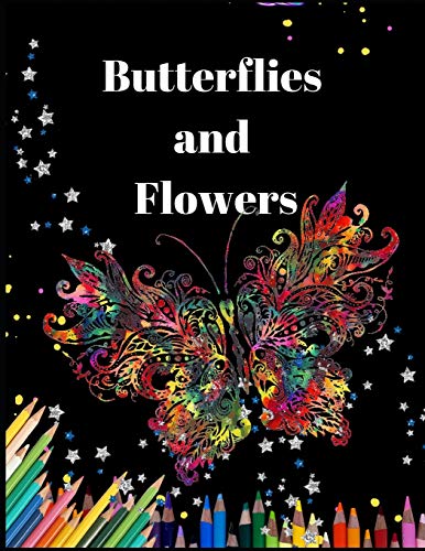 Butterflies and Flowers: An Adult Coloring Book with Magical ...