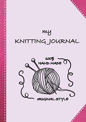 My knitting journal: Keep track of your knitting, knitting project ...