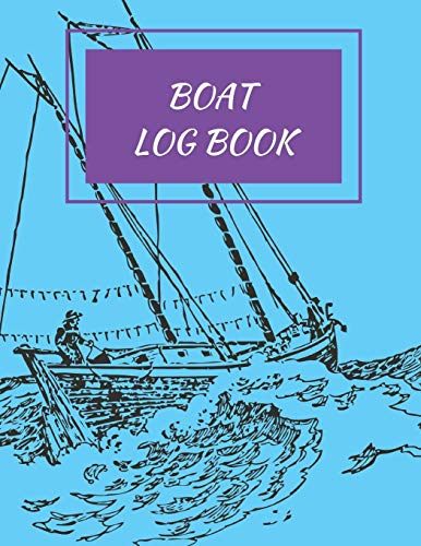 Boat Log Book: Daily Navigation Documentation Nautical Maritime LogBook ...