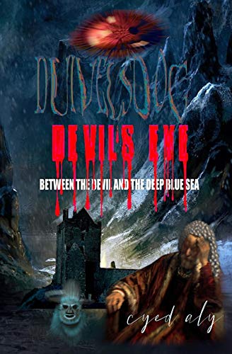 Devil's Eye: Between the Devil and the Deep Blue Sea by Cyed Aly ...