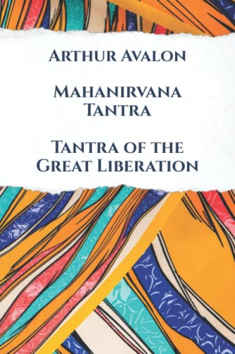 Mahanirvana Tantra: Tantra of the Great Liberation by Arthur Avalon ...