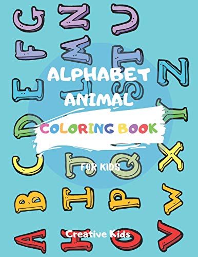 Alphabet Animal Coloring Book For Kids: A Fun Game for 3-8 Year Old ...