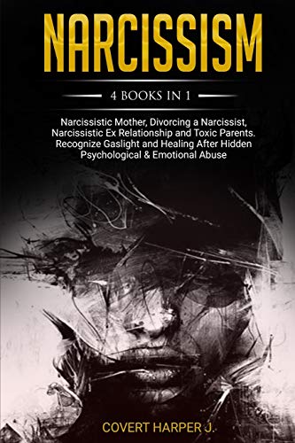 NARCISSISM: 4 Books in 1 - Narcissistic Mother, Divorcing a Narcissist, Narcissistic ...