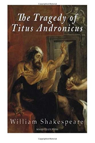 The Tragedy of Titus Andronicus by William Shakespeare | Goodreads