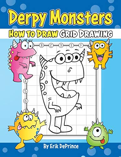 Derpy Monsters How to Draw Grid Drawing by Erik DePrince | Goodreads