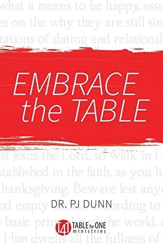 Embrace the Table: Singles, Be Complete in Christ by Pj Dunn | Goodreads