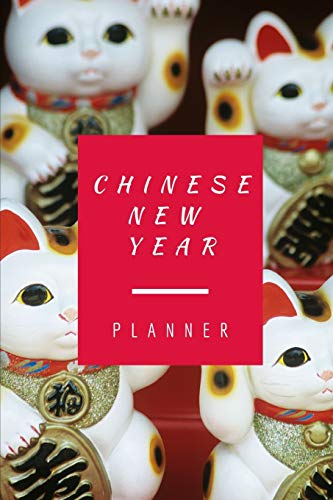 Chinese New Year Planner: Undated Weekly Notebook: Celebrate Happy ...