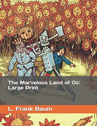 The Marvelous Land of Oz by L. Frank Baum | Goodreads