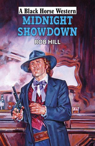 Midnight Showdown by Rob Hill | Goodreads
