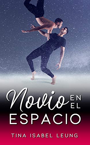 Novio en el espacio by Tina Isabel Leung | Goodreads