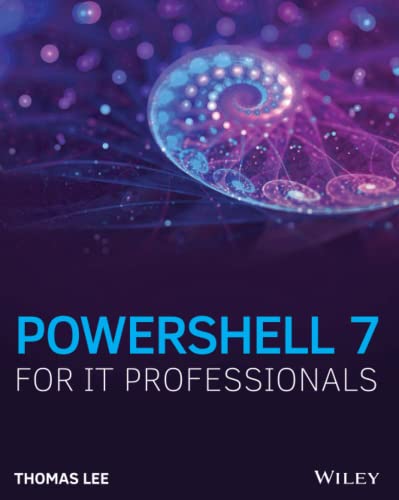 Powershell 7 for It Pros by Thomas Lee | Goodreads