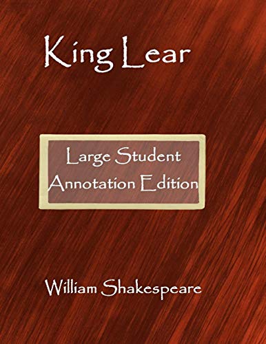 King Lear: Large Student Annotation Edition: Formatted with wide ...