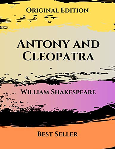 Antony and Cleopatra: A Fantastic Story ( Annotated ) By William ...