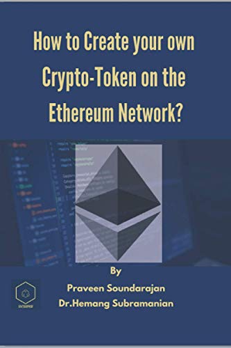 How To Create your own Crypto-Token on the Ethereum Network? by Hemang Subramanian | Goodreads