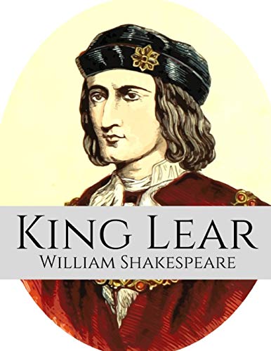 King Lear: Crictical Edition ( Annotated ) by William Shakespeare ...