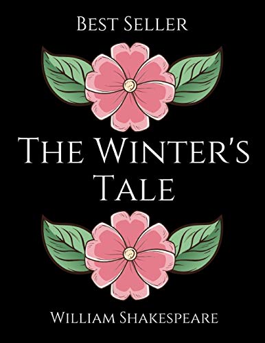 The Winter's Tale: A Fantastic Story Of Drama ( Annotated ) By William ...